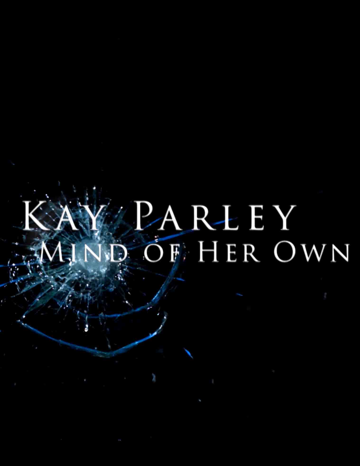 Kay Parley: Mind of Her Own